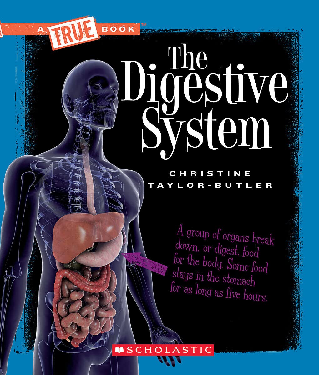 The Digestive System (a True Book: Health and the Human Body) (True ...