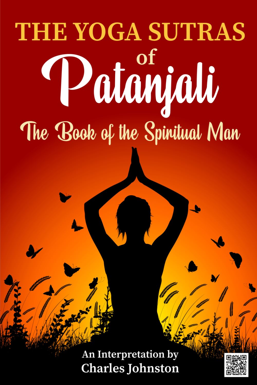 The Yoga Sutras Of Patanjali: The Book of the Spiritual Man, with ...