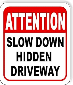Amazon.com: ATTENTION SLOW DOWN HIDDEN DRIVEWAY Aluminum Composite ...