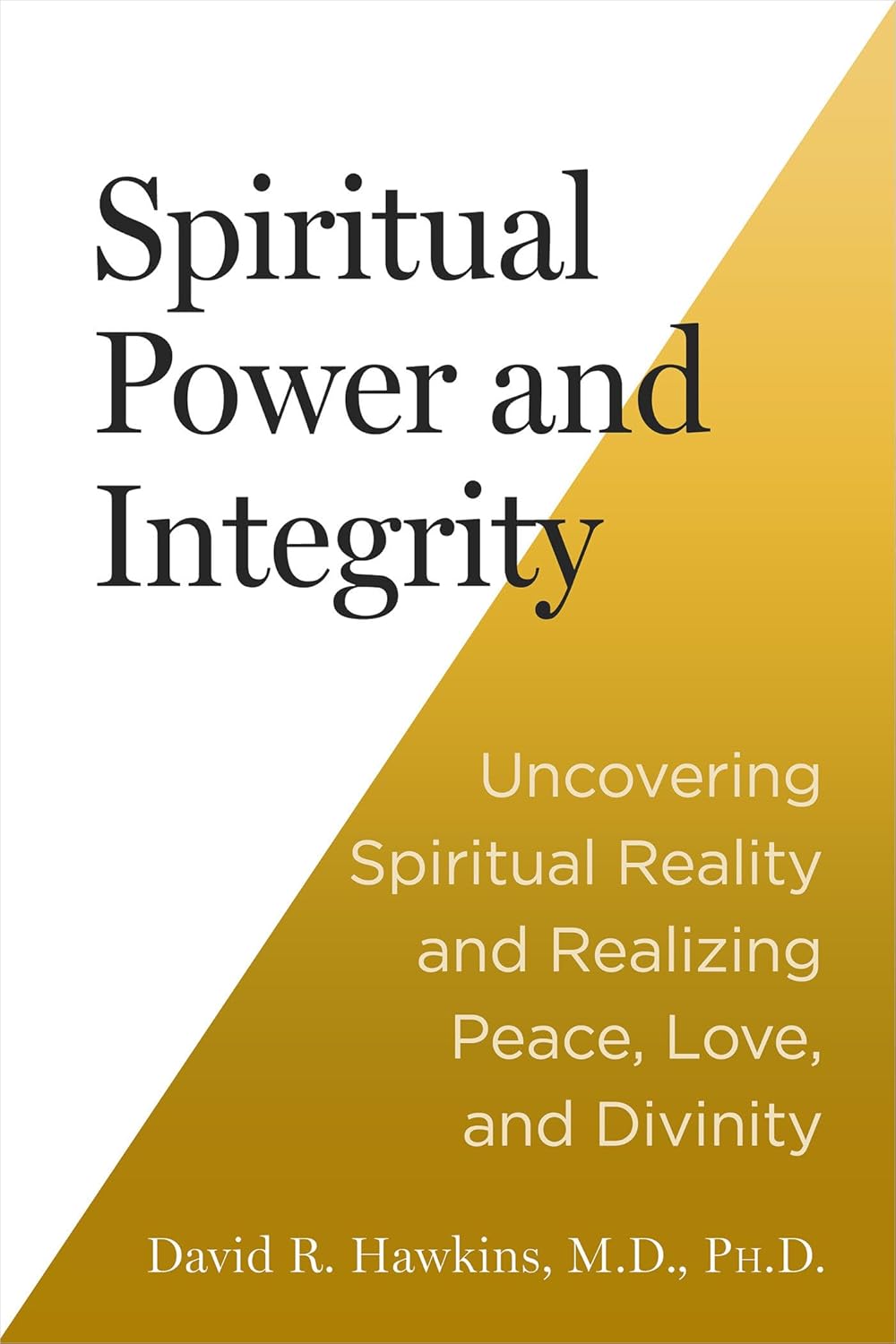 Spiritual Power and Integrity: Uncovering Spiritual Reality and ...