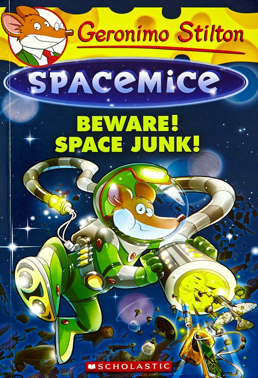 Geronimo Stilton Spacemice #7: Beware! Space Junk!: Geronimo Stilton ...