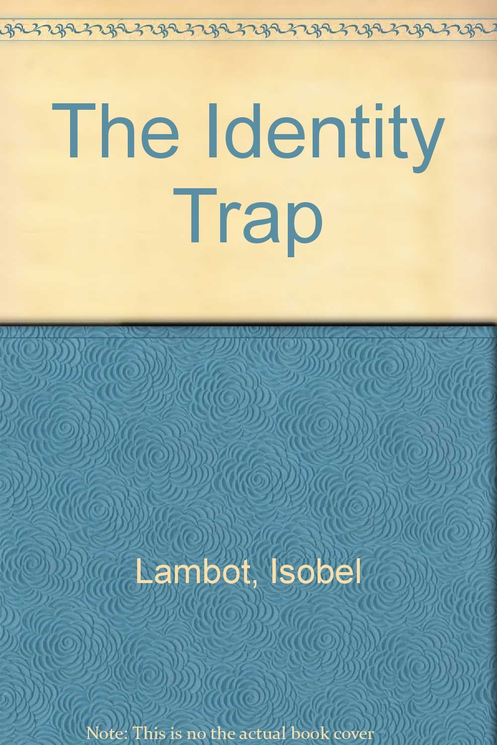 Amazon.com: The Identity Trap (U): 9780708920138: Lambot, Isobel: Books