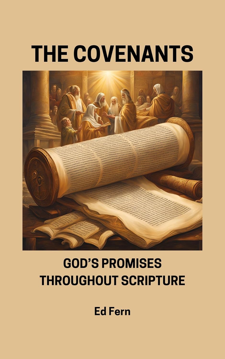 The Covenants: God's Promises Throughout Scripture - Kindle edition by ...