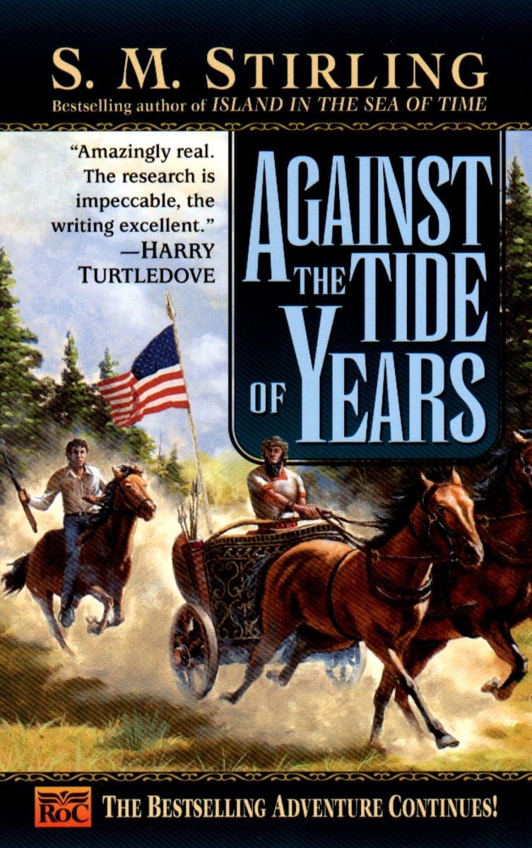 Against the Tide of Years : S.M. Stirling: Amazon.ca: Books