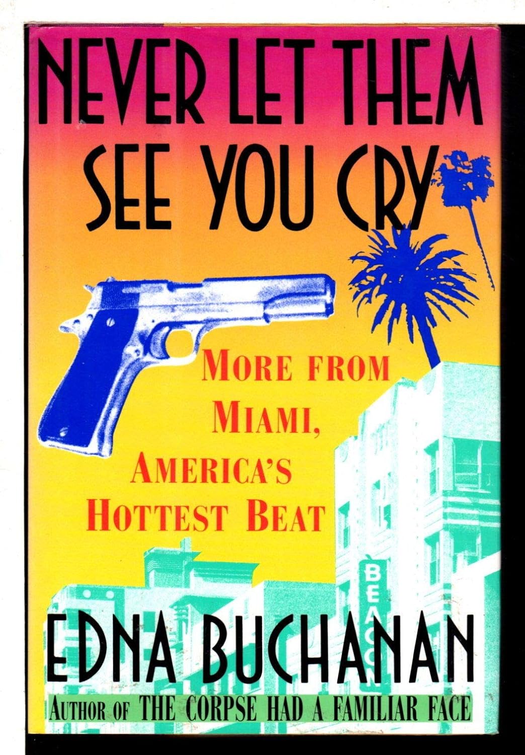 Never Let Them See You Cry: Buchanan, Edna: 9780394575520: Amazon.com ...