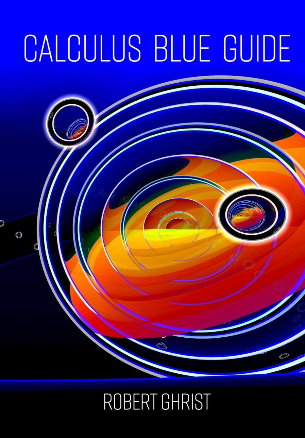 Calculus Blue Guide: Ghrist, Robert: 9781944655075: Amazon.com: Books