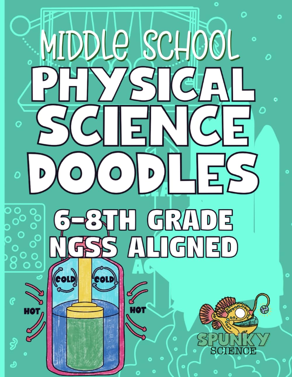 Middle School Physical Science Doodles: NGSS 6-8th Grade Aligned: Saied ...