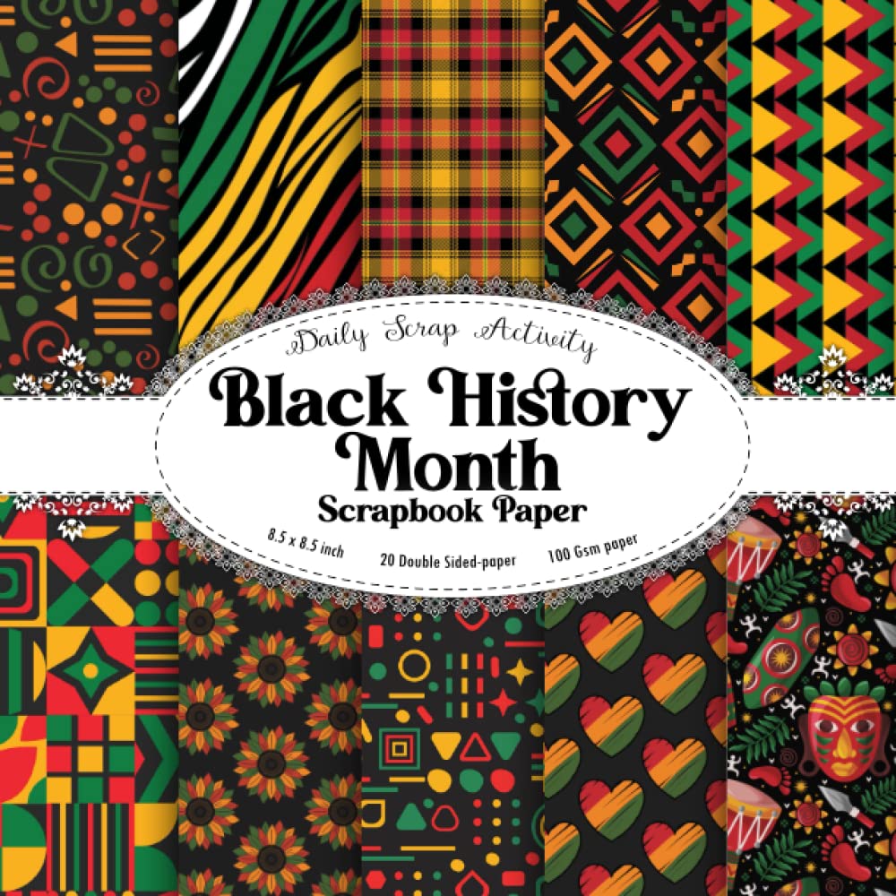 Black History Month Scrapbook Paper: Scrapbooking Paper, Junk Journal ...