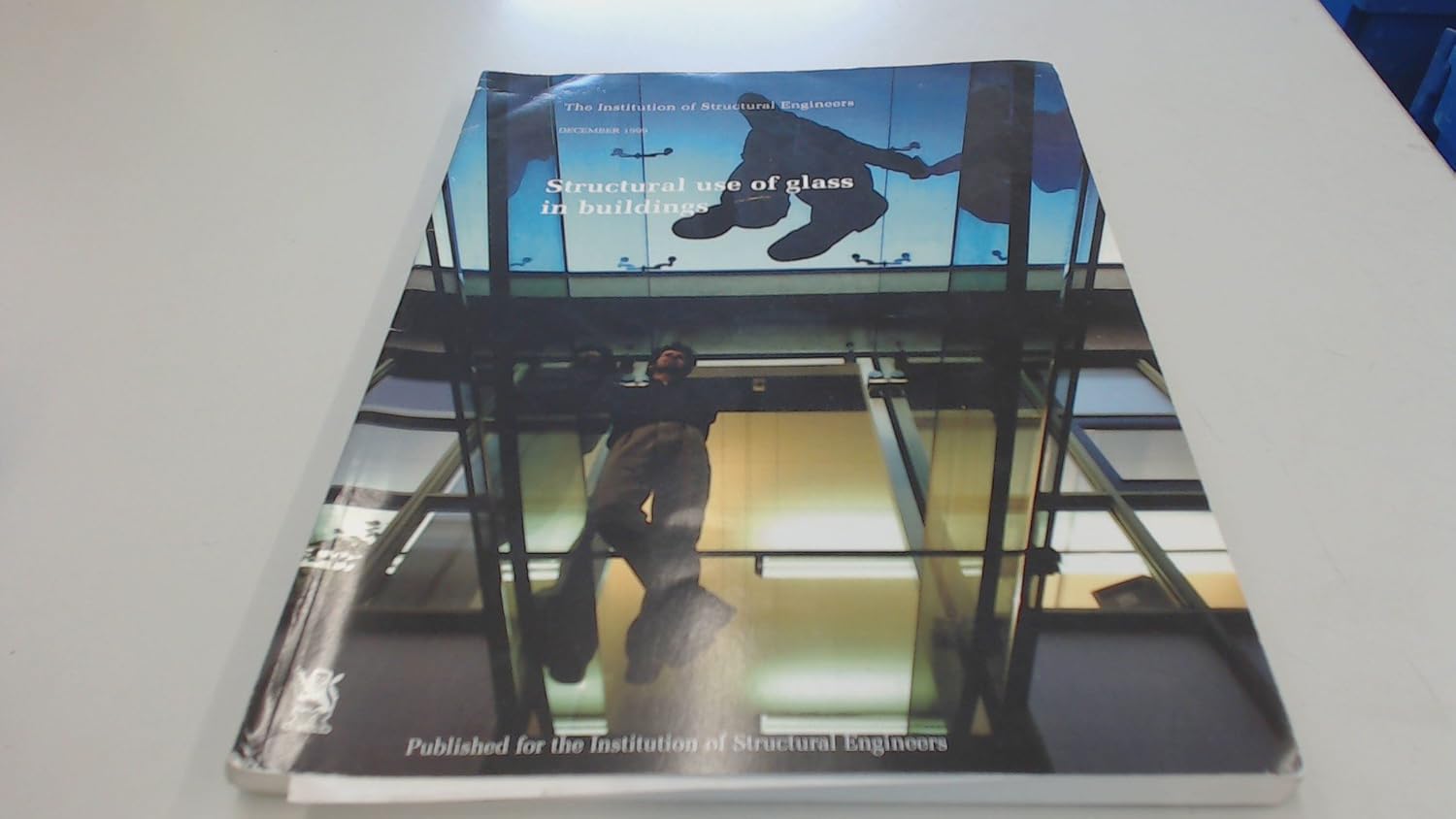 Structural Use of Glass in Buildings: Institution of Structural ...