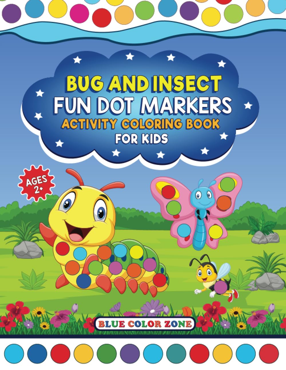 Bug And Insect Fun Dot Markers Activity Coloring Book For Kids Ages 2 ...