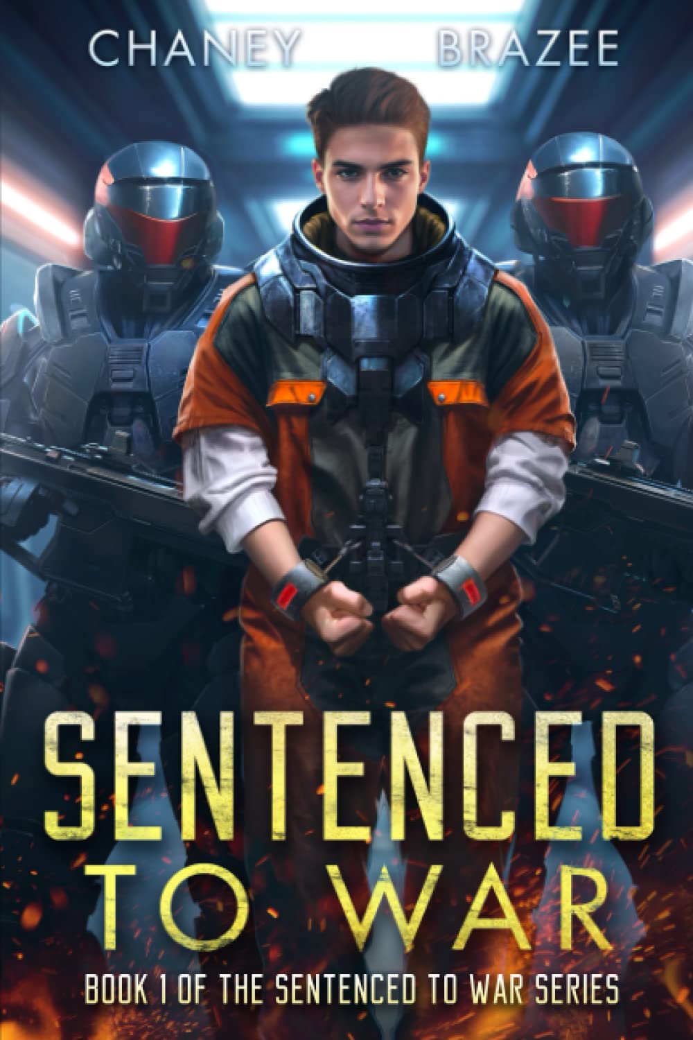 Amazon.com: Sentenced to War: 9798715400710: Chaney, J.N., Brazee ...