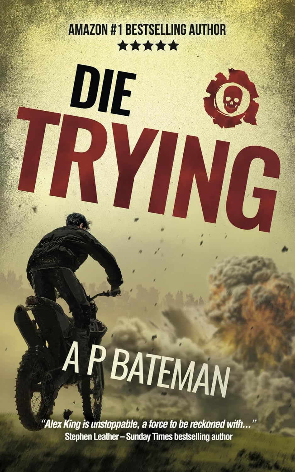 Die Trying (Alex King): Amazon.co.uk: BATEMAN, A P: 9798324873486: Books