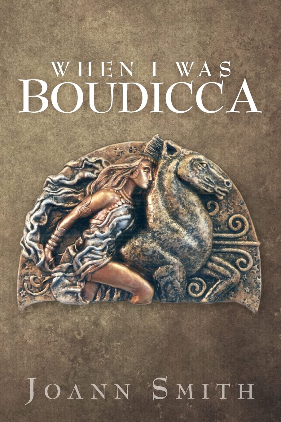 When I Was Boudicca: Smith, Joann: 9781499529784: Amazon.com: Books