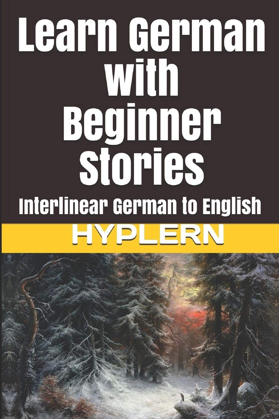 Learn German with Beginner Stories: Interlinear German to English ...