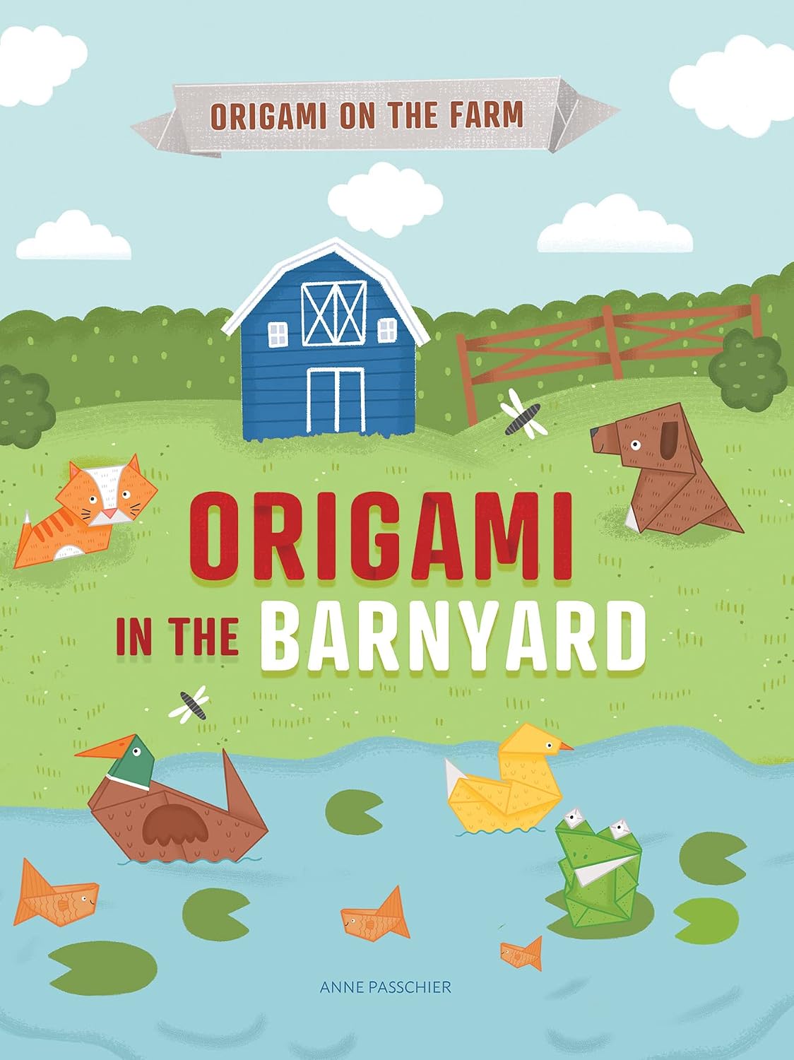 Origami in the Barnyard (Origami on the Farm) : Fullman, Joe, Passchier ...