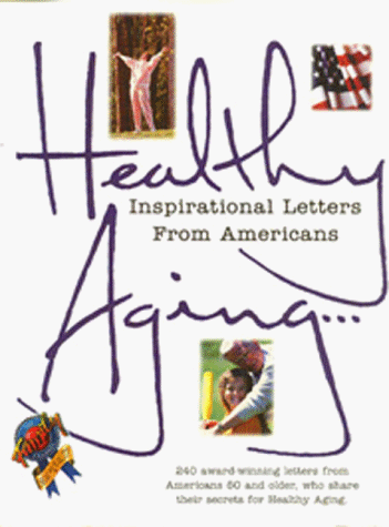 Amazon.co.jp: Healthy Aging...: Inspirational Letters from Americans ...