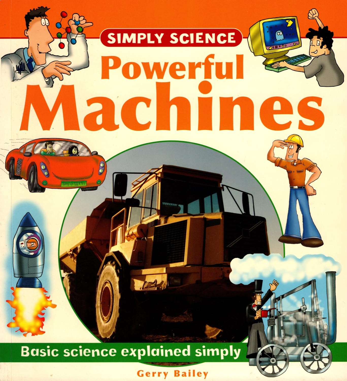 Simply Science: Powerful Machines (Simply Science): Gerry Bailey,Steve ...
