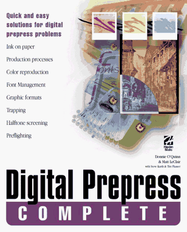 Digital Prepress Complete: Donnie O'Quinn: 9781568303284: Amazon.com: Books