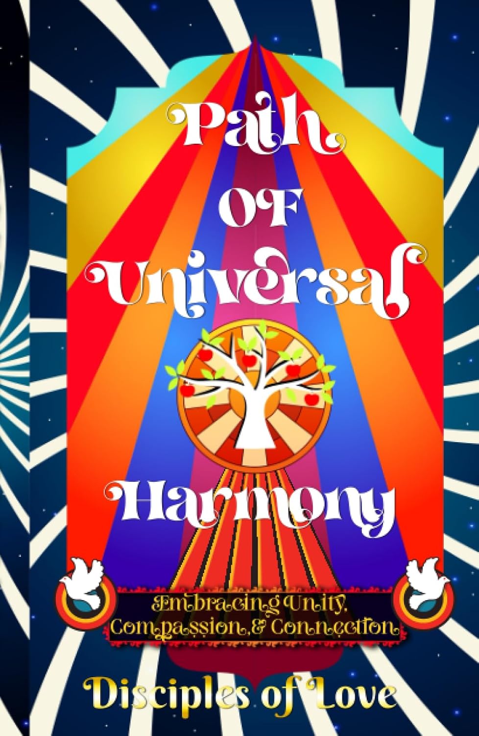 Amazon.com: Path of Universal Harmony: Embracing Unity, Compassion, and ...