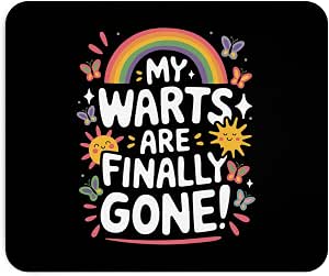 Amazon.com: My Warts are Finally Gone! Funny Mouse Pad Adult Humor ...