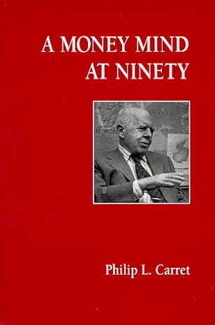 A Money Mind at Ninety: Carret, Philip L.: 9780870341182: Amazon.com: Books