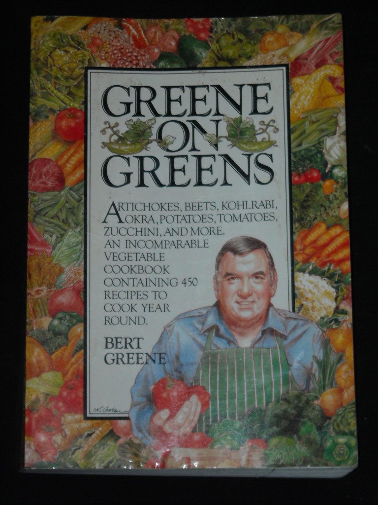 Greene on Greens: Greene, Bert: 9780894806599: Amazon.com: Books