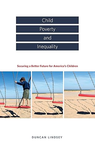 Amazon.com: Child Poverty and Inequality: Securing a Better Future for ...
