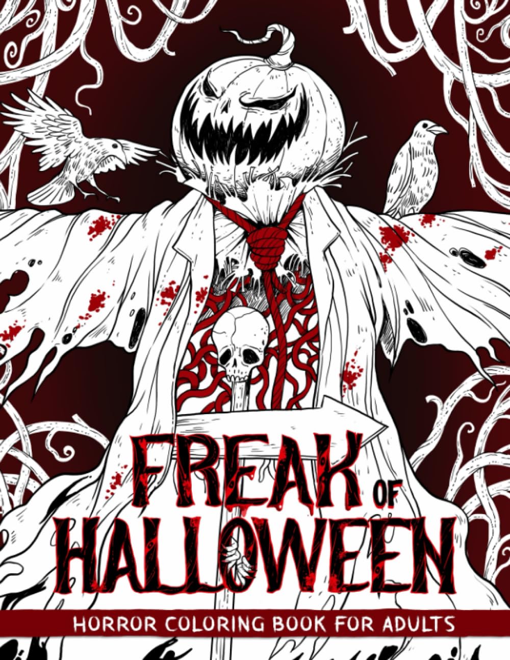 Freak of Halloween: Horror Coloring Book for Adults Features ...