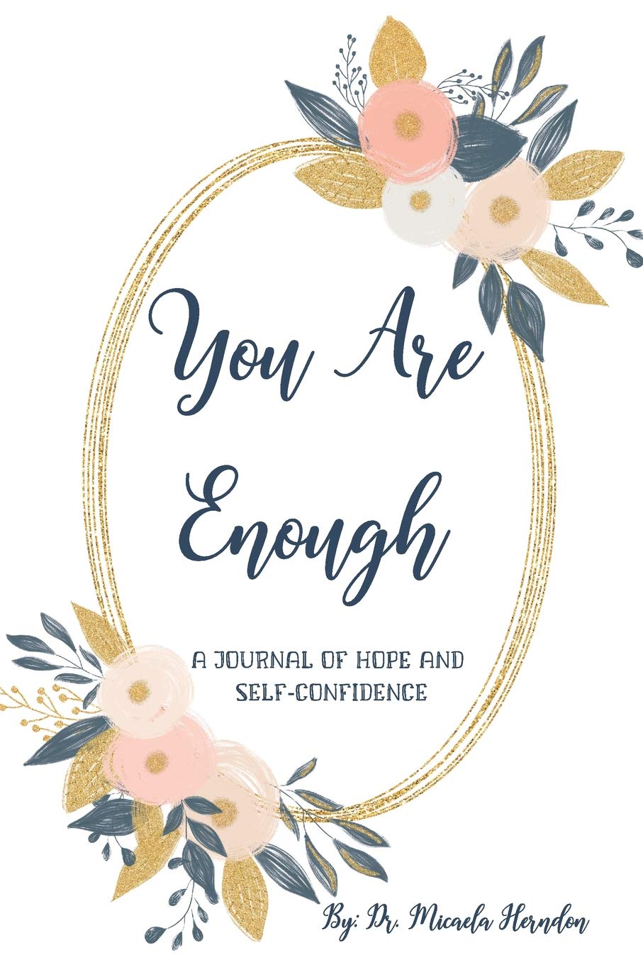 Amazon.com: You Are Enough: A Journal of Hope and Self-Confidence ...