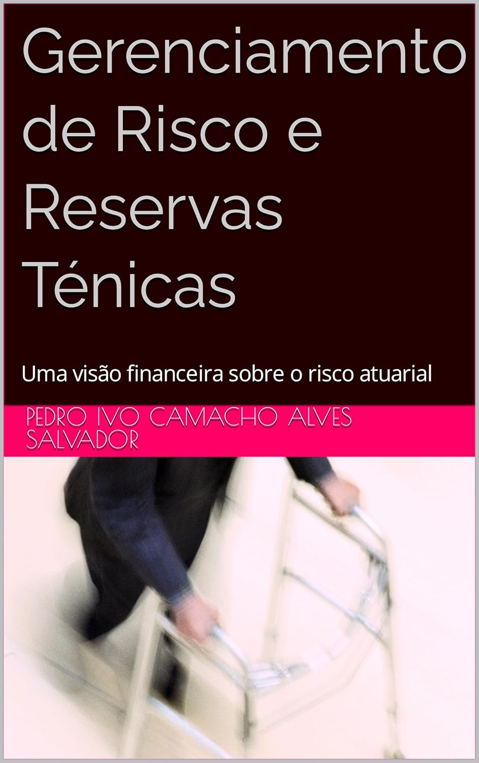Gerenciamento de Risco e Reservas Ténicas: Uma visão financeira sobre o ...