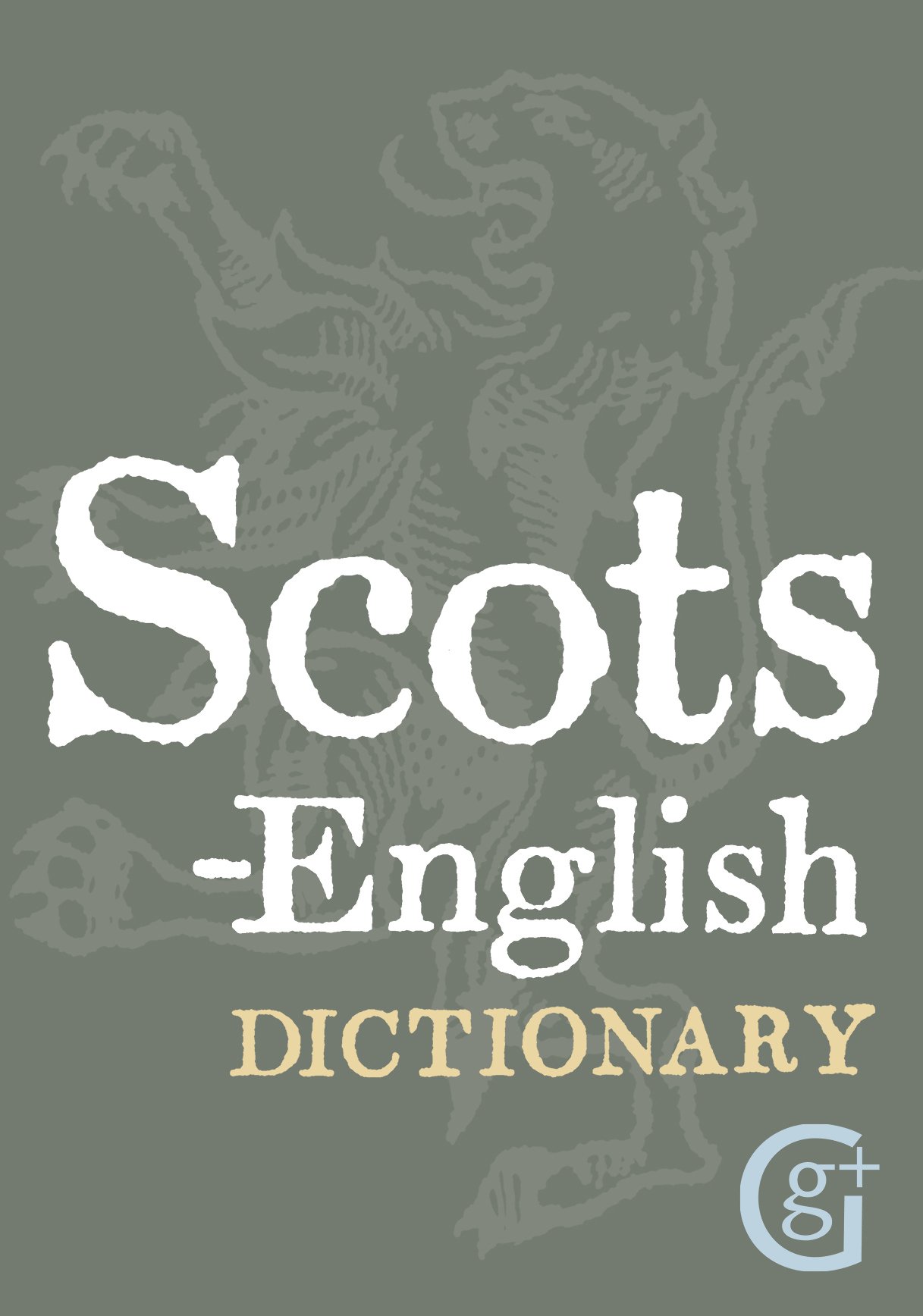 Scots-English, English-Scots Dictionary (English and Scots Edition ...