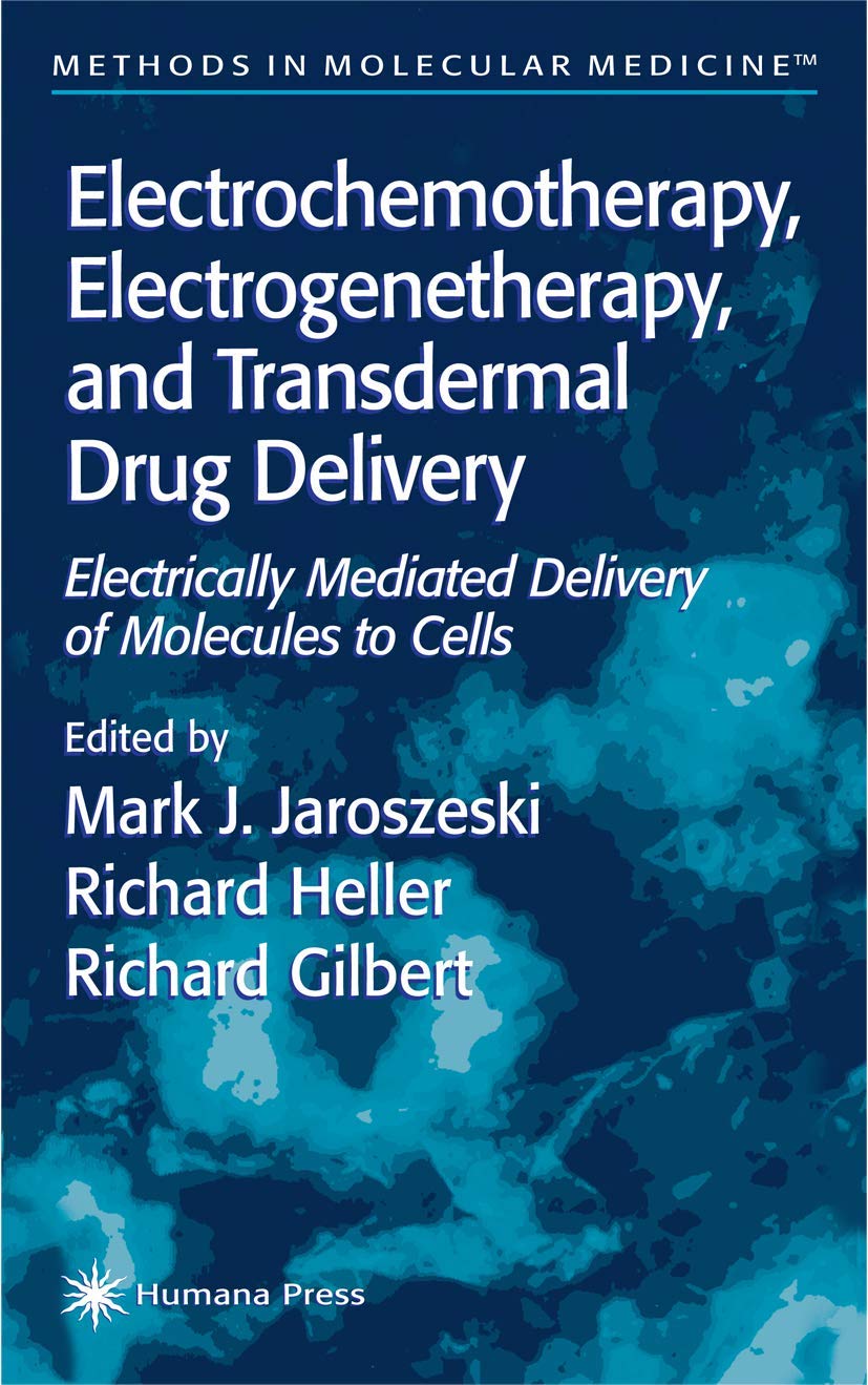 Electrochemotherapy, Electrogenetherapy, and Transdermal Drug Delivery ...