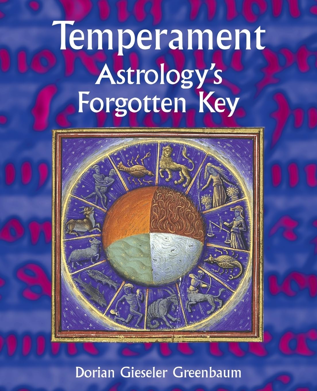 Temperament: Astrology's Forgotten Key: Greenbaum, Dorian Gieseler ...