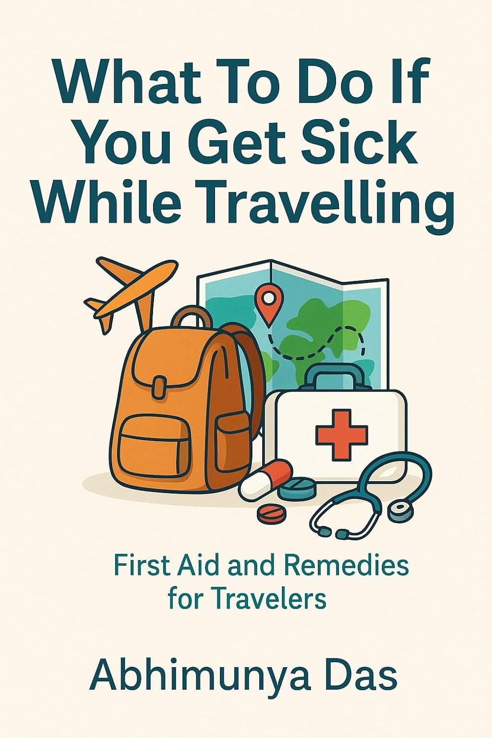 What To Do If You Get Sick While Travelling ?: First Aid and Remedies ...