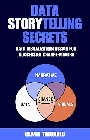 Amazon.com: Data Storytelling Secrets: Data Visualization Design for ...