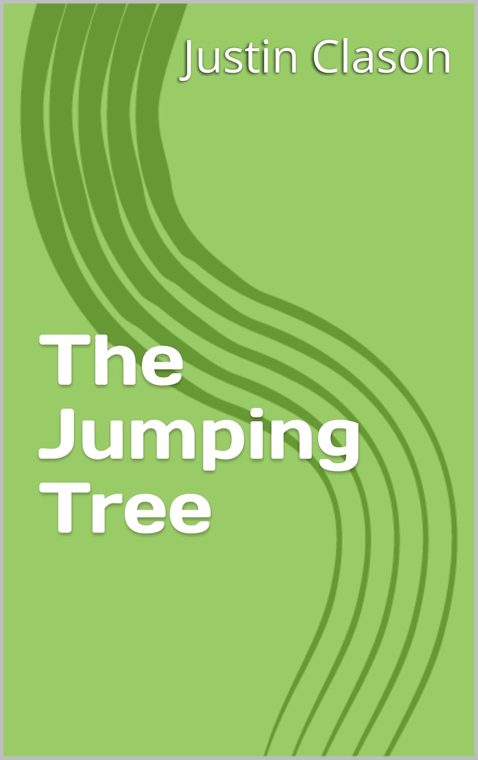 The Jumping Tree eBook : Clason, Justin: Amazon.in: Kindle Store