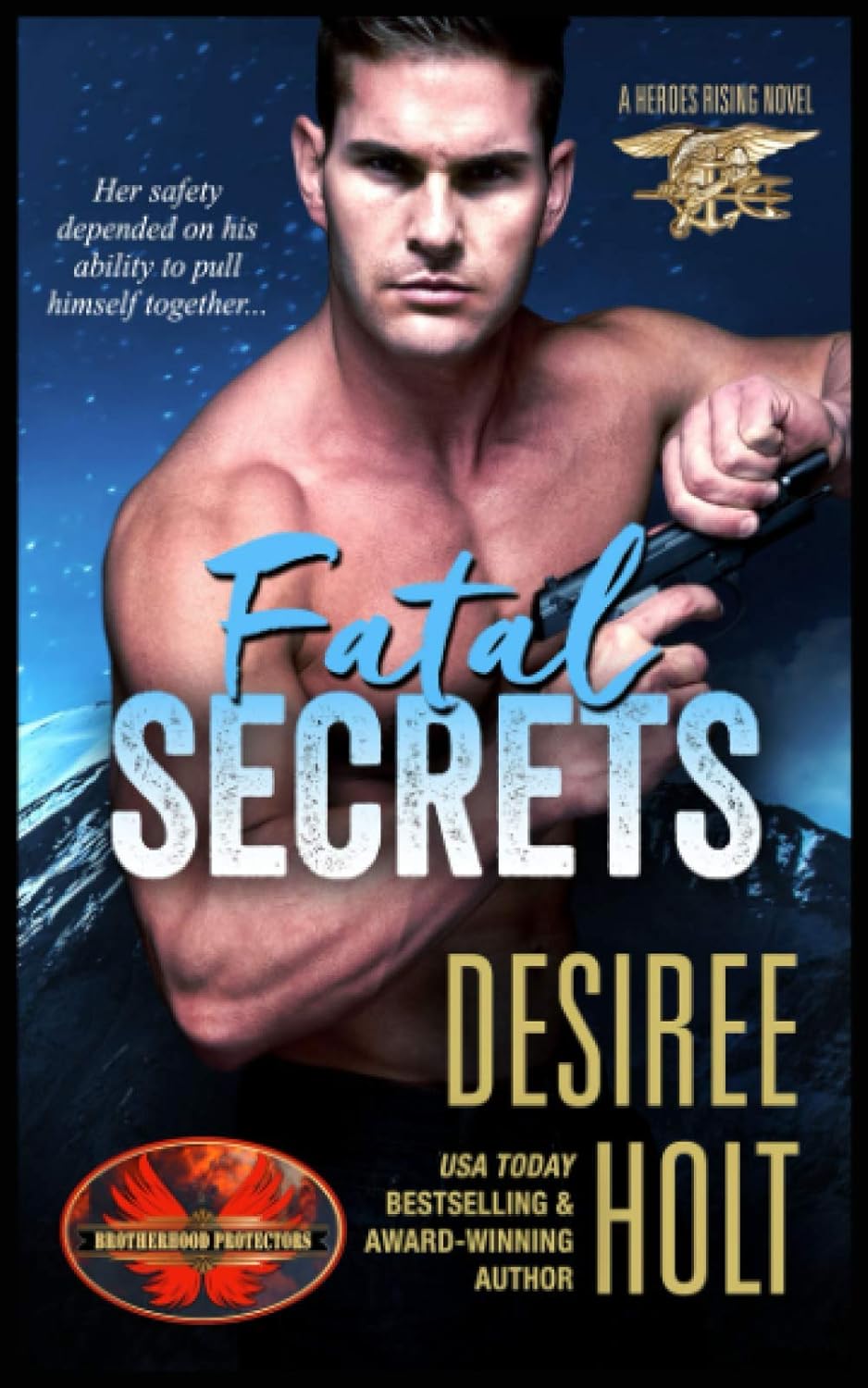 Fatal Secrets: Brotherhood Protectors World (Heroes Rising): Holt ...