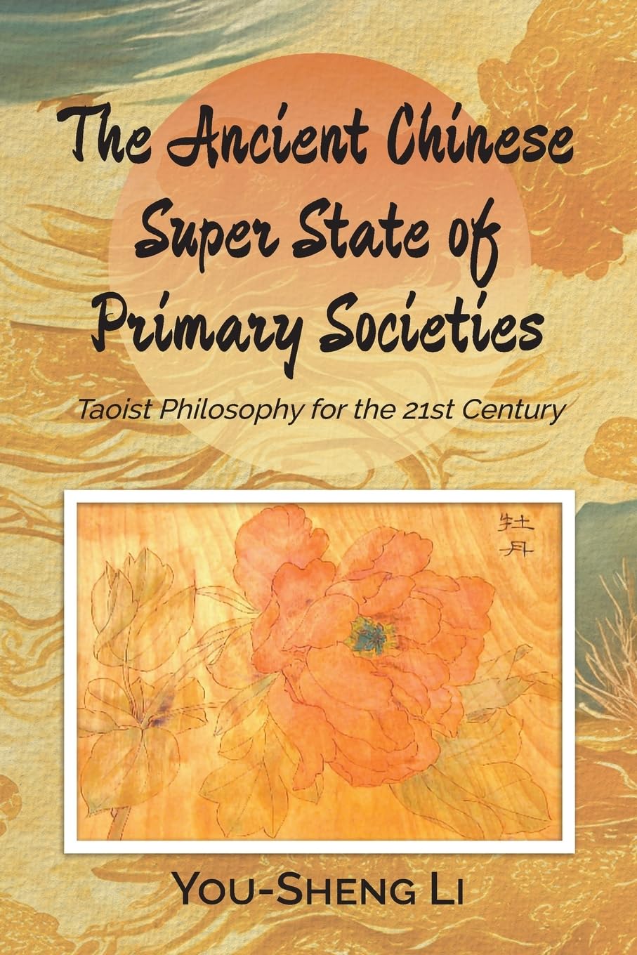 The Ancient Chinese Super State of Primary Societies: Taoist Philosophy ...