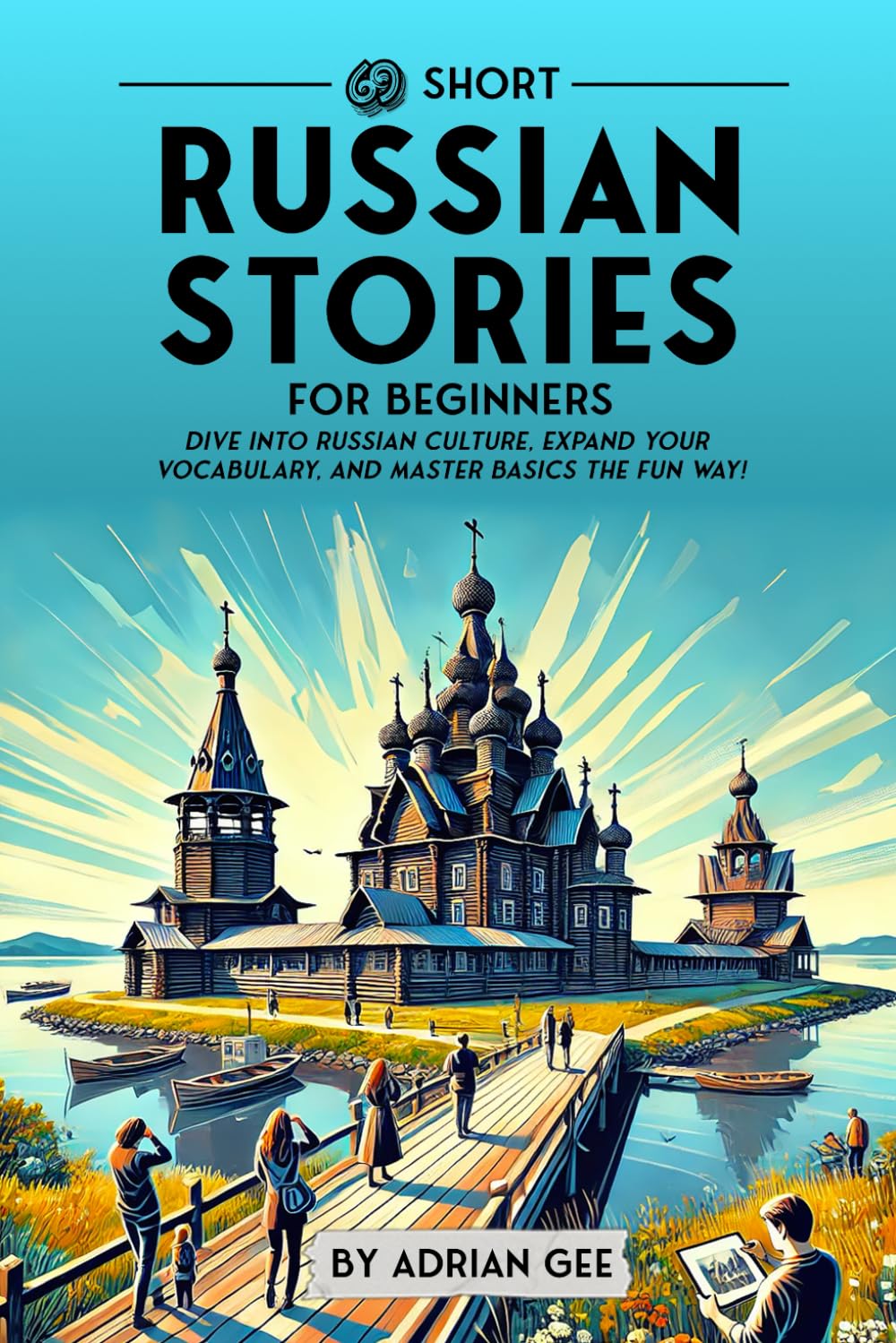 69 Short Russian Stories for Beginners: Dive Into Russian Culture ...