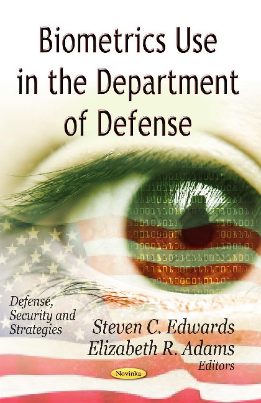 Biometrics Use in the Department of Defense (Defense, Security and ...