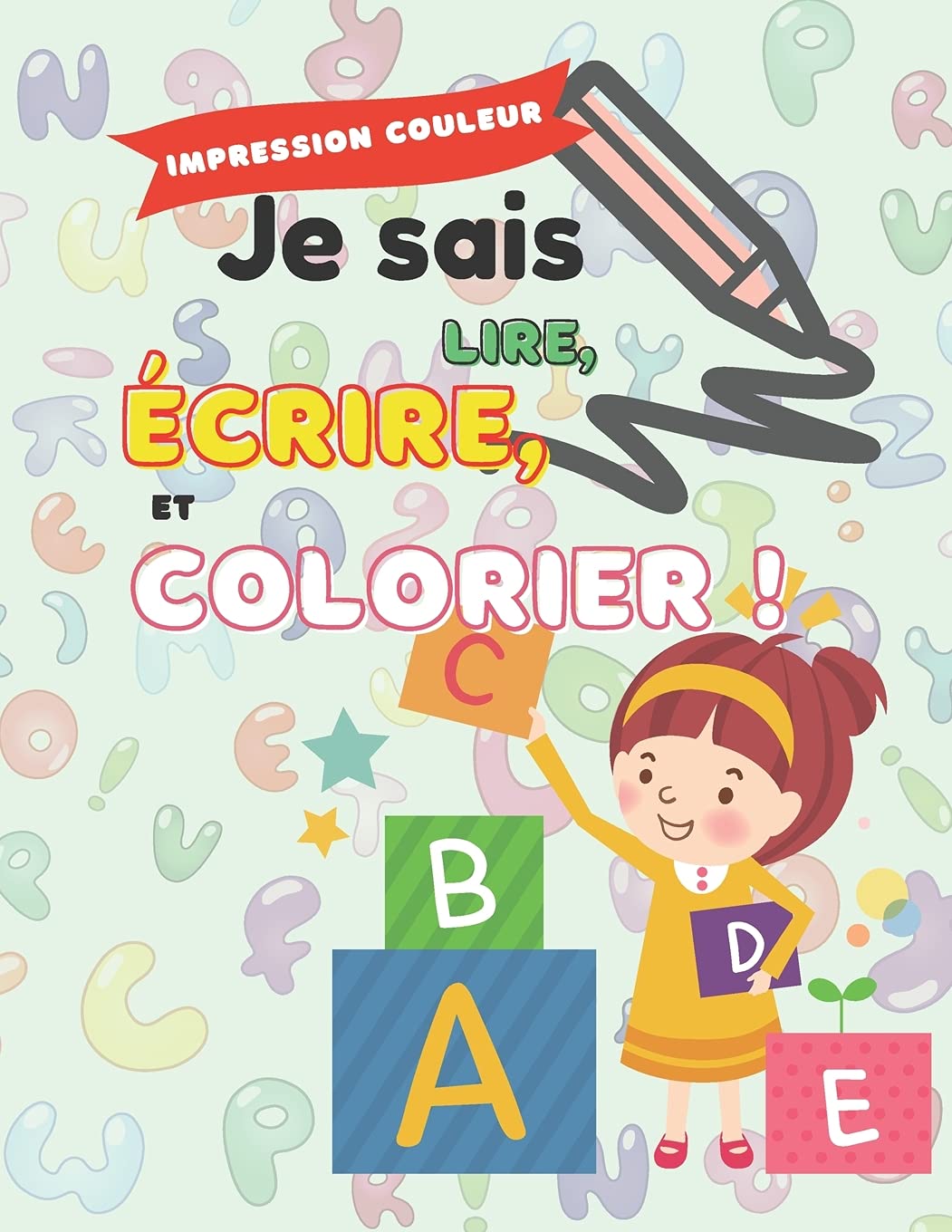 Buy Je sais lire, écrire et colorier !: Imprimé en couleur - ABC ...