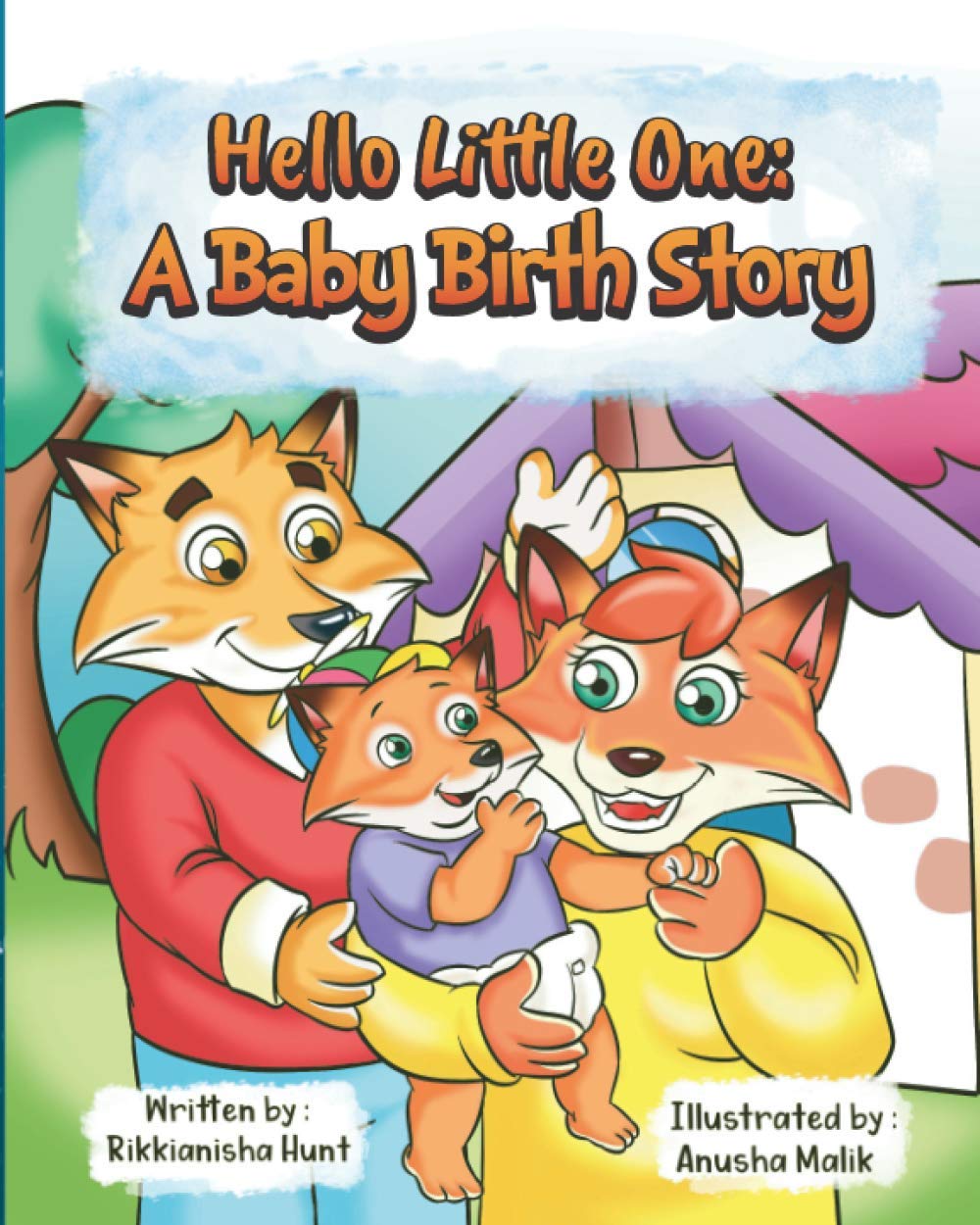 Hello, Little One: A Baby Birth Story: Hunt, Rikkianisha, Malik, Anusha ...