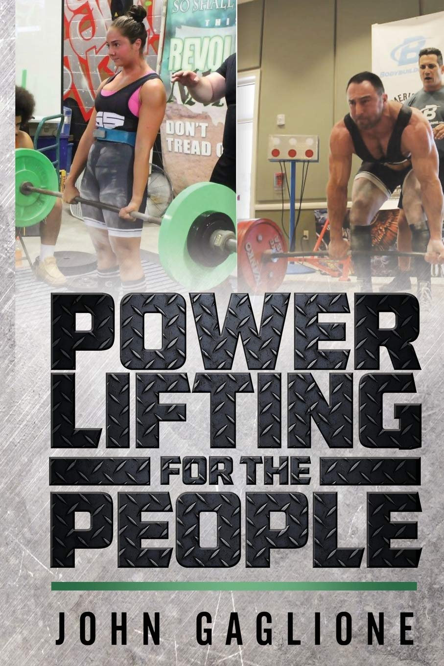 Powerlifting For The People: Gaglione, John: 9780692482834: Amazon.com ...