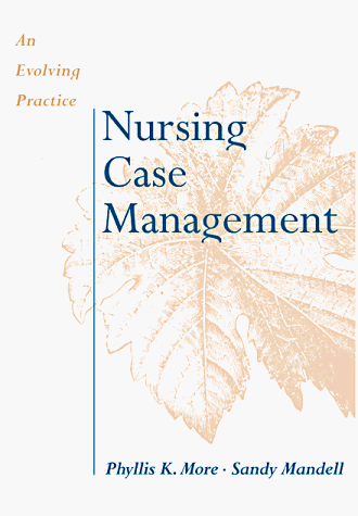 Nursing Case Management: An Evolving Practice: 9780071054812: Medicine ...