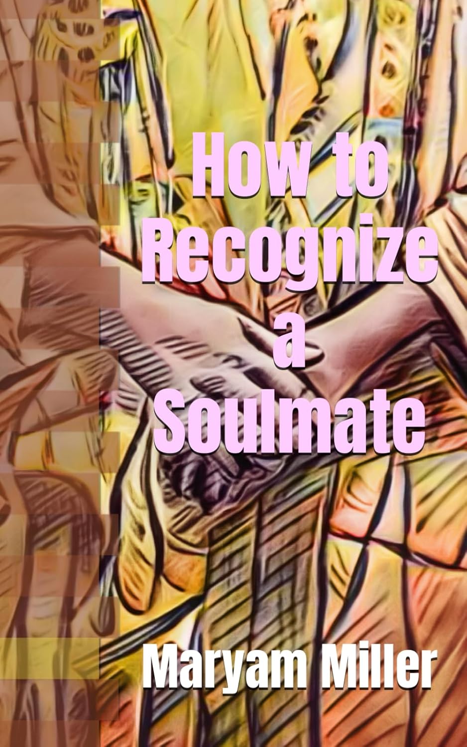 How to Recognize a Soulmate: Your Guide to Soul Level Alignment by a ...