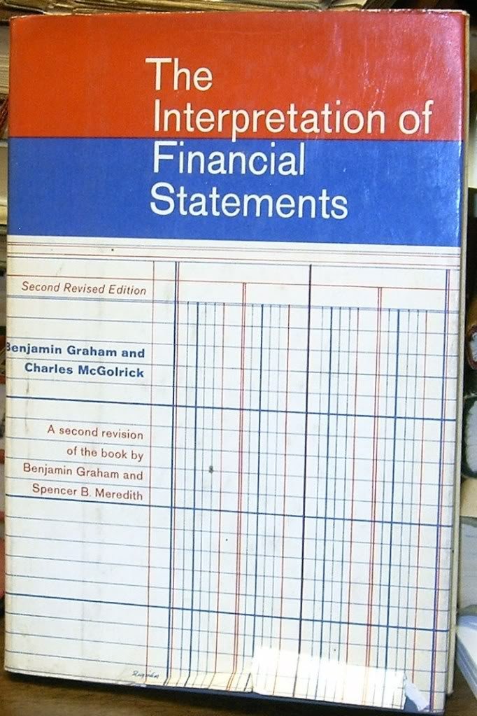 The interpretation of financial statements, by Benjamin Graham and ...