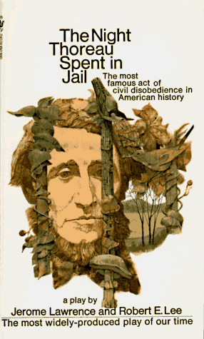 The Night Thoreau Spent in Jail: Lawrence, Jerome, Lee, Robert E ...