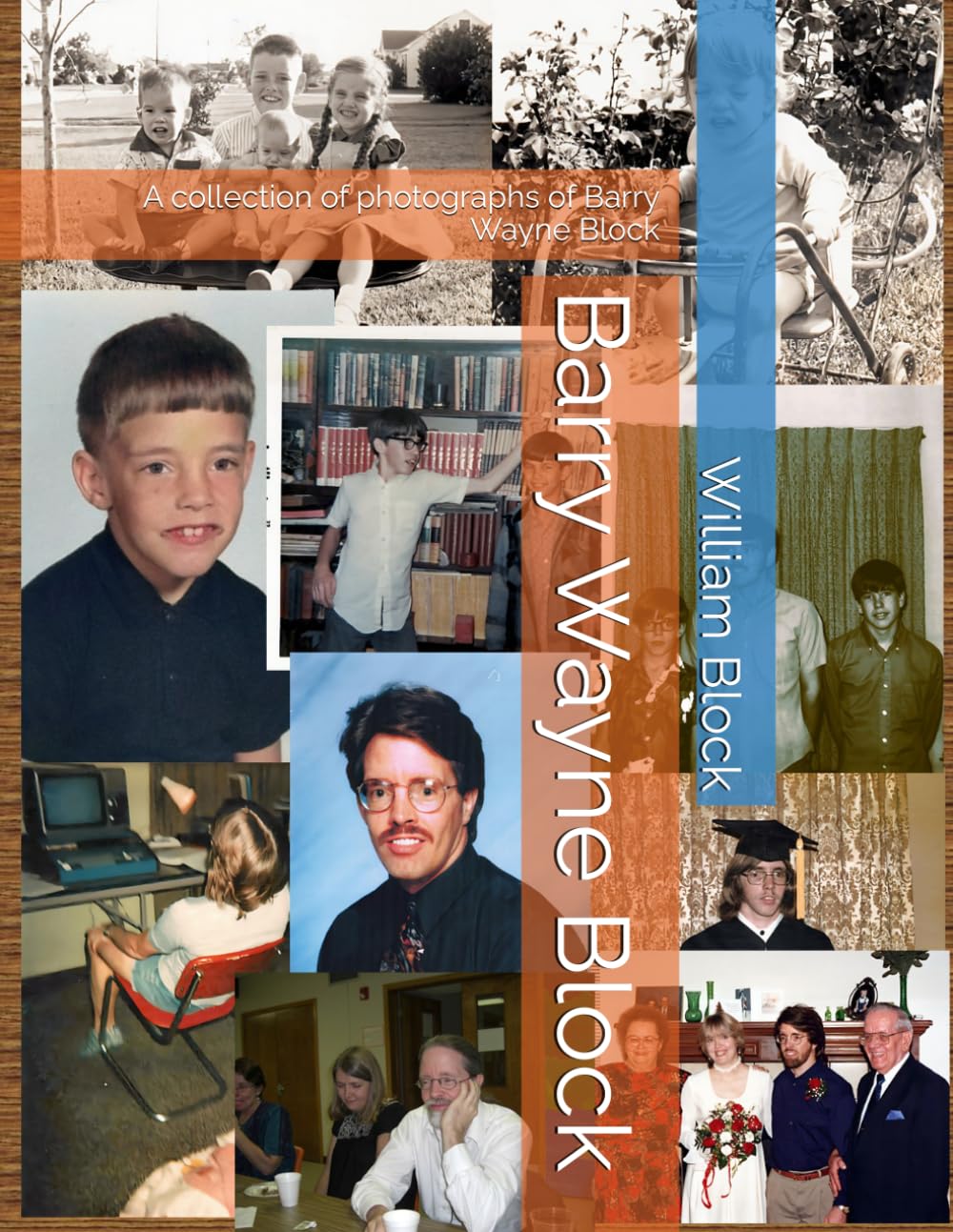 Barry Wayne Block: A collection of photographs of Barry Wayne Block ...
