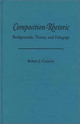 Amazon | Composition-Rhetoric: Backgrounds Theory, and Pedagogy ...