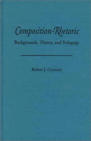 Buy Composition-rhetoric: Backgrounds, Theory and Pedagogy (Pittsburgh ...